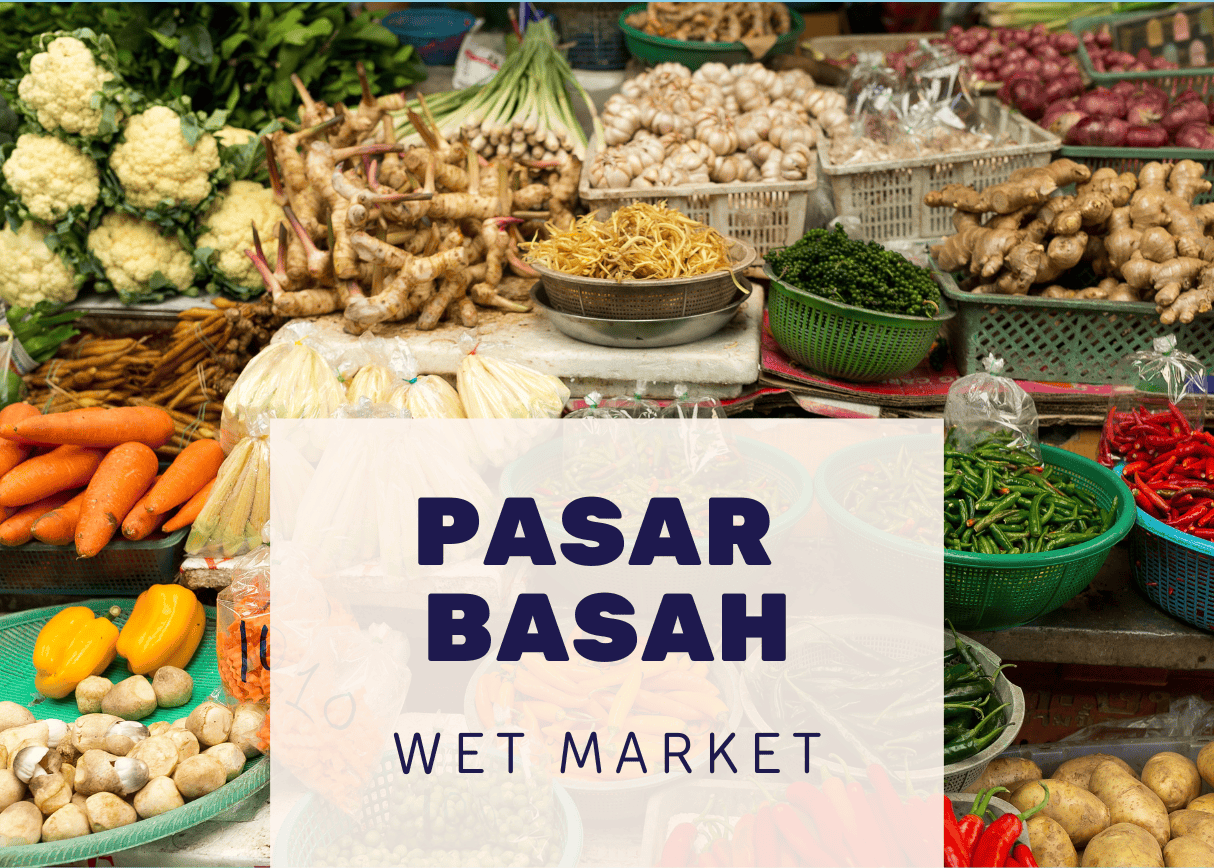 Pasar Basah (Wet Market) – Oldyssey Life